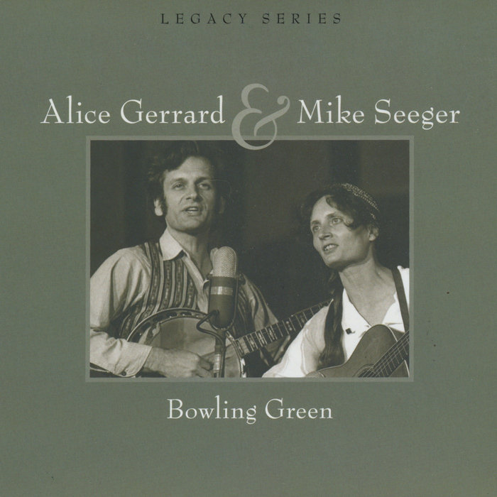 Bowling Green | Alice Gerrard & Mike Seeger | Alice Gerrard