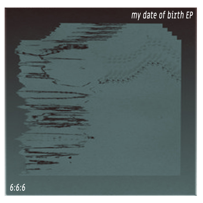 my date of birth EP | 6:6:6