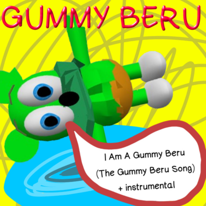 I Am A Gummy Beru (The Gummy Beru Song) + Instrumental | NoahField