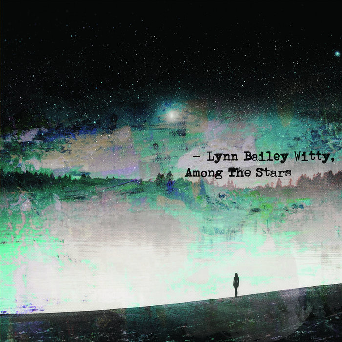 Among The Stars | Lynn Bailey Witty | lynn bailey witty