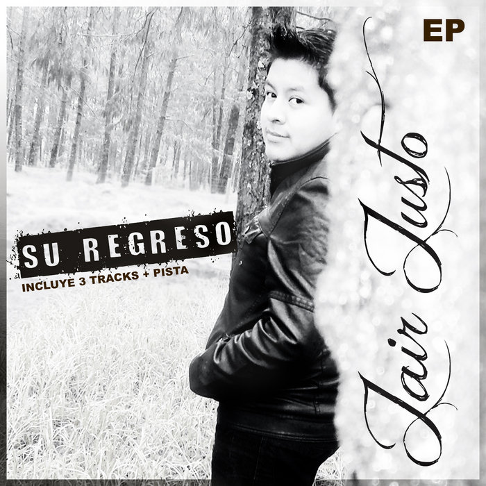 Su Regreso (EP) | Jair Justo | Ideent Music Group