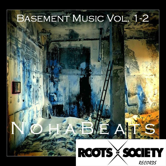 Basement Music Vol. 1-2 | Noha Beats | Roots of Society Records