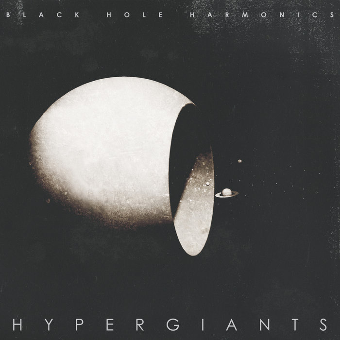 HYPERGIANTS | Black Hole Harmonics