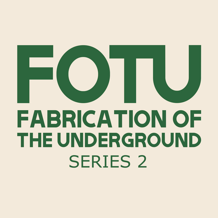 FOTU (Fabrication of the Underground) Series 2 | Nylon Trax