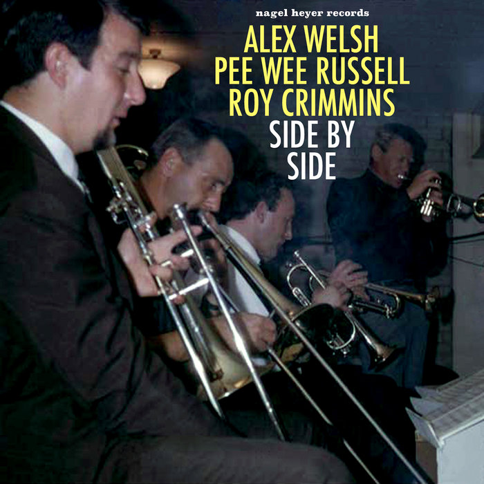 Side by Side | Alex Welsh, Pee Wee Russell, Roy Crimmins | Alex Welsh