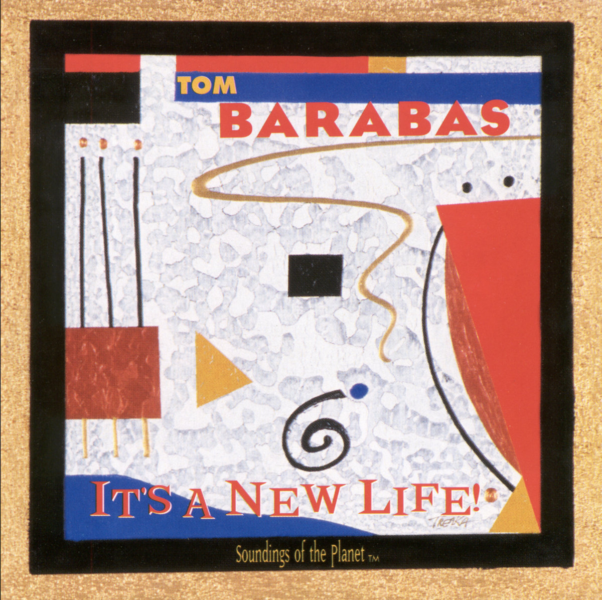 It's a New Life | Tom Barabas | Soundings of the Planet