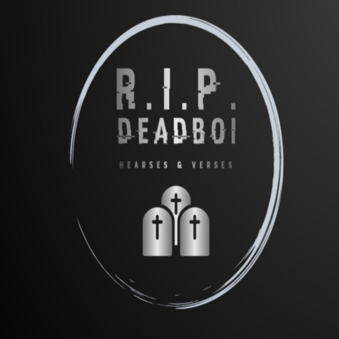 Hearses & Verses | R.I.P. Deadboi | The DarkBlock Agency