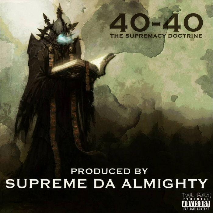 The Supremacy Doctrine | 40-40 (Last Measure & L.E.O.) | Love Equals ...