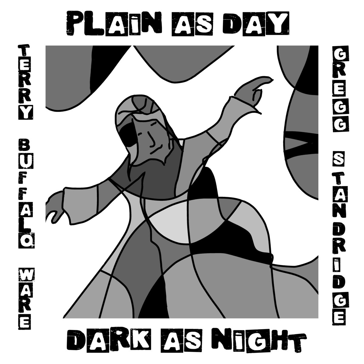 Plain As Day Dark As Night | Gregg Standridge & Terry Buffalo Ware ...