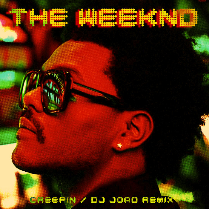 The Weeknd - Creepin' (Dj João Remix) | iamjoremixesofficial