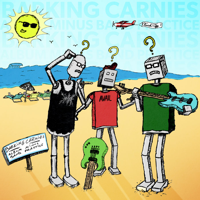 Album Minus Band Practice | Barking Carnies