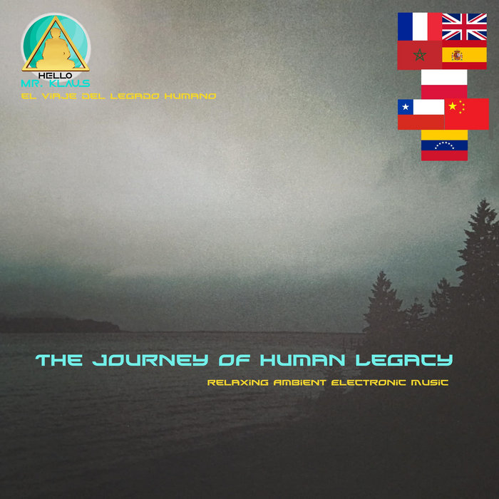 THE JOURNEY OF HUMAN LEGACY. | Hello Mr. Klaus