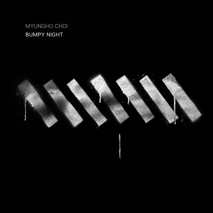 Bumpy Night | Myungho Choi