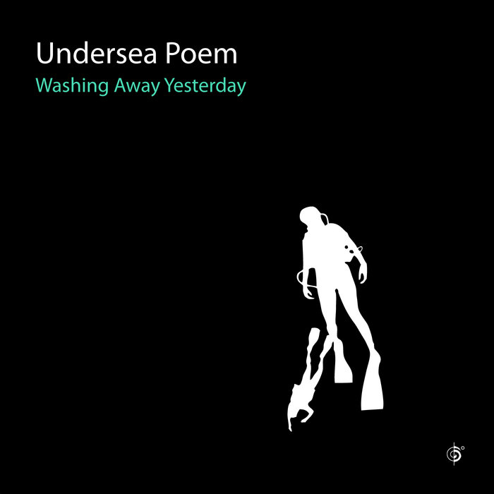 Washing Away Yesterday | Undersea Poem