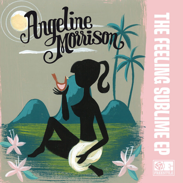 The Feeling Sublime EP | Angeline Morrison