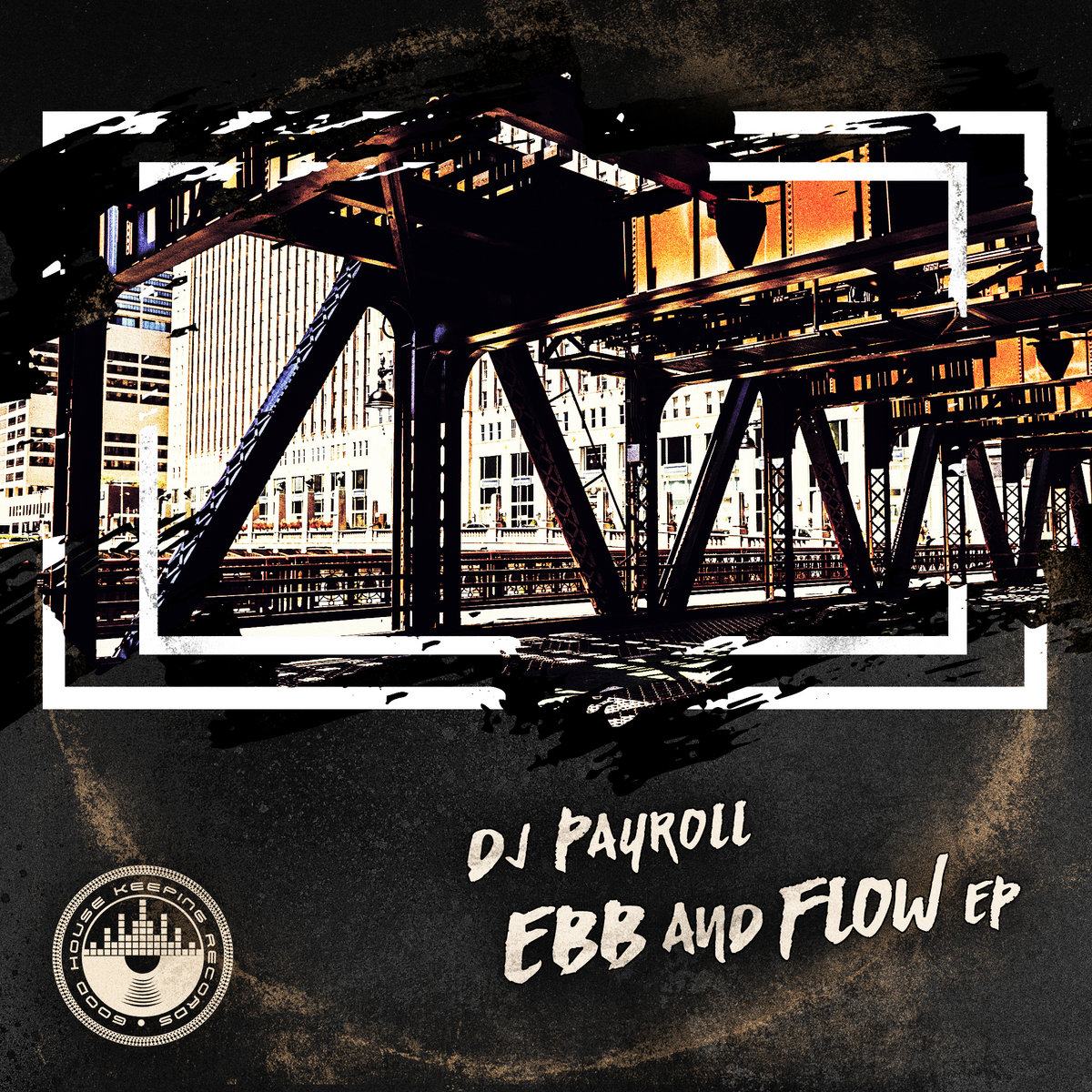 Ebb & Flow EP | Dj PAYROLL