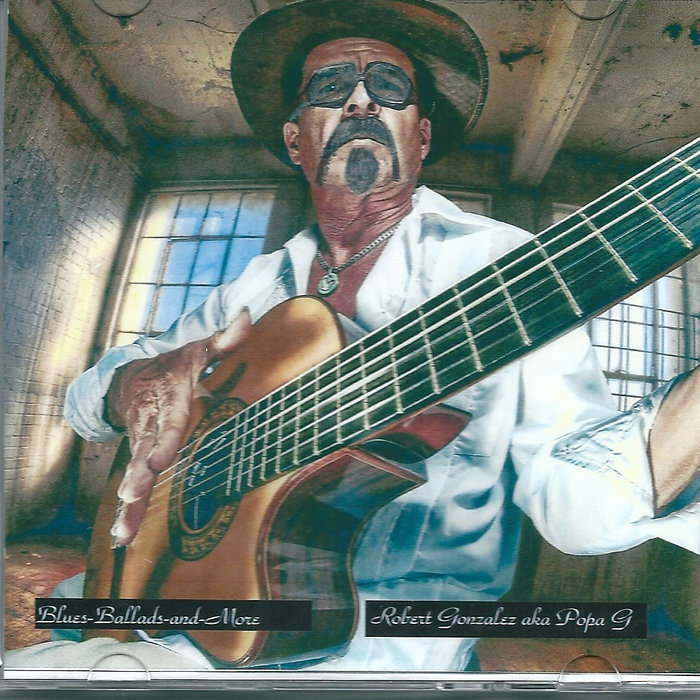 " Blues-Ballads- and More" | Popa G