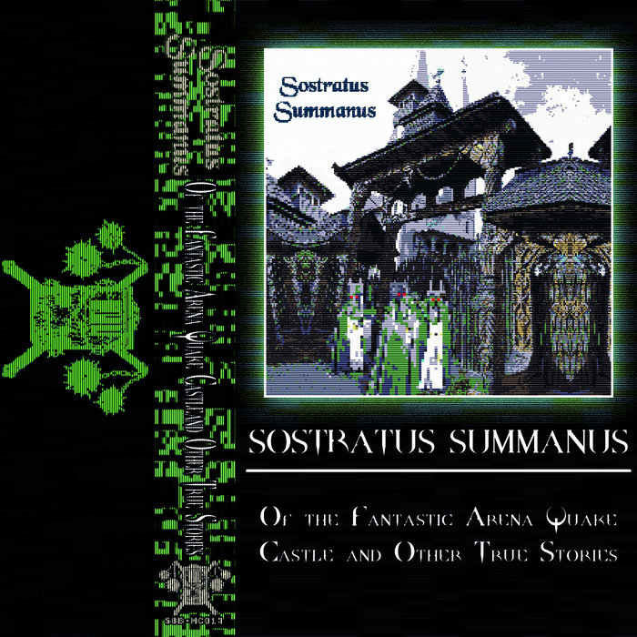 Of the Fantastic Arena Quake Castle and Other True Stories | Sostratus Summanus | Sweet 8-Bitterness