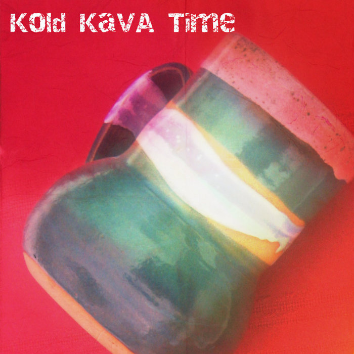 Kold Kava Time | David Lussier