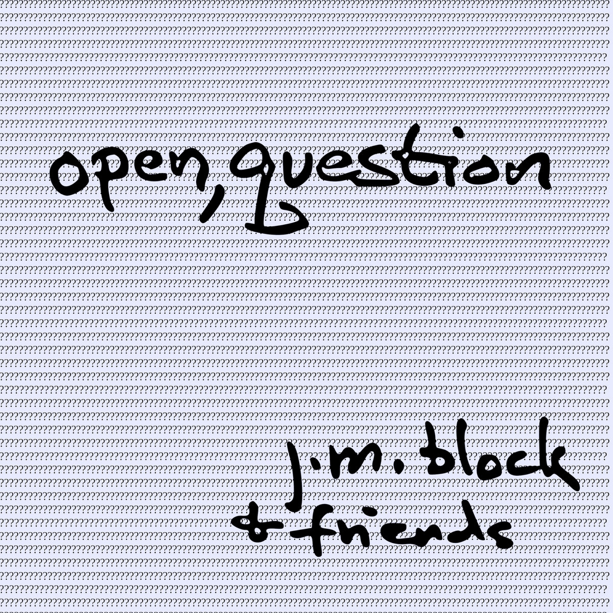 open, question | Jon Block