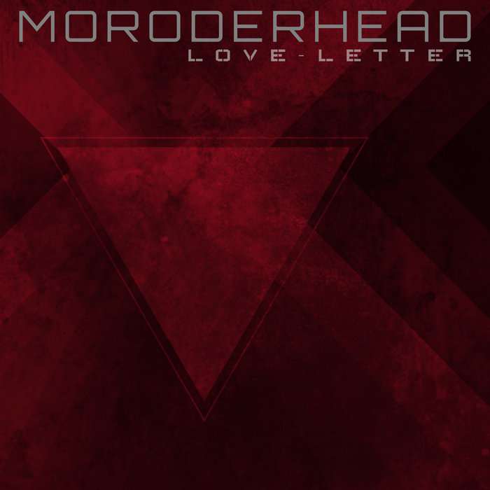 LOVE LETTER | Moroderhead