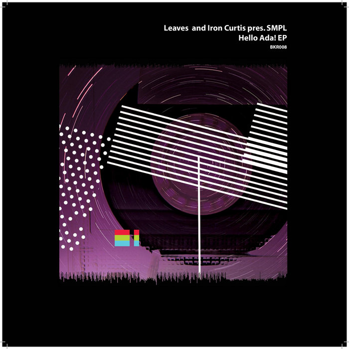 Hello Ada! EP | Iron Curtis & Leaves pres. SMPL | Black Key Records