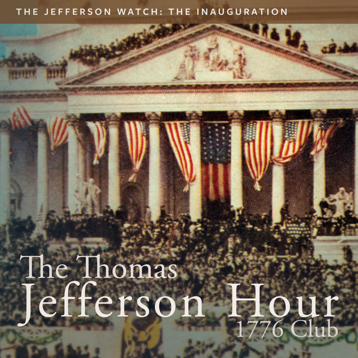 The Jefferson Watch: The Inauguration | Clay S. Jenkinson | Listening ...