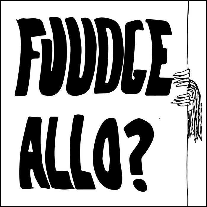 Allo? | FUUDGE