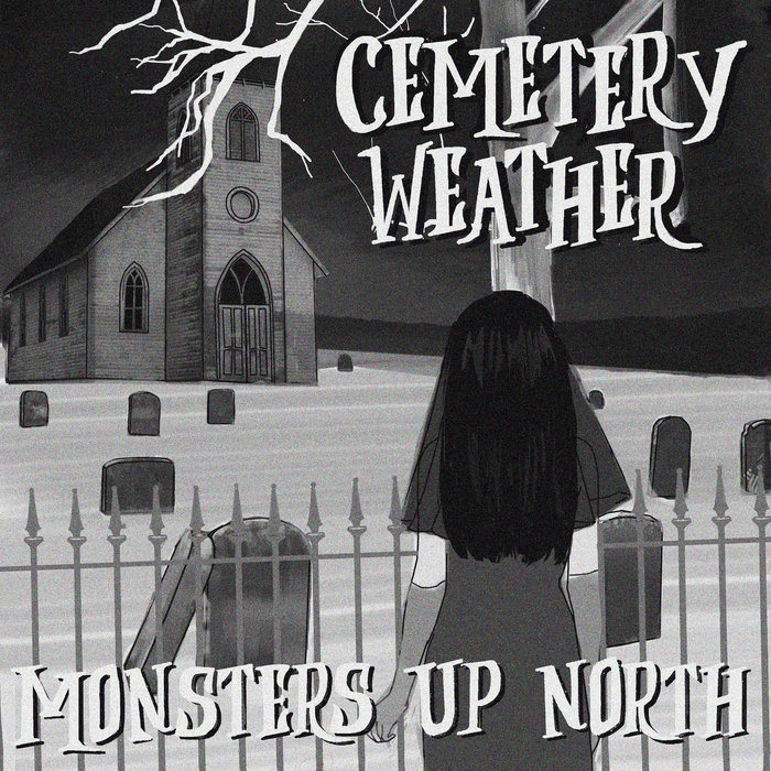 Cemetery Weather | Monsters Up North