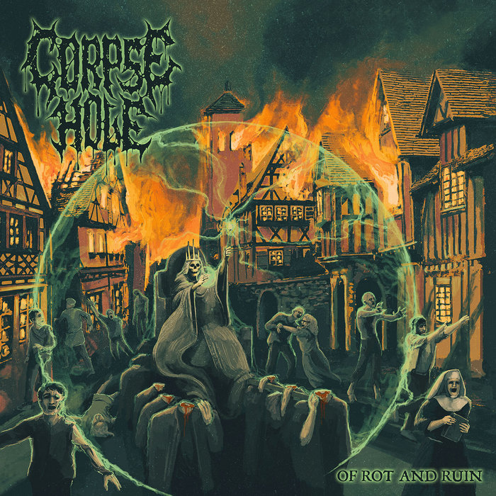 Of Rot and Ruin | Corpse Hole