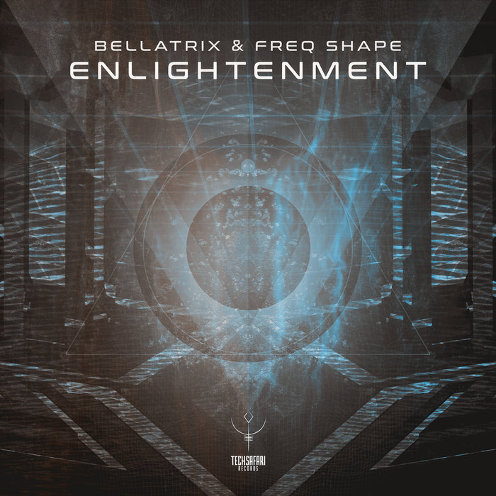 Enlightenment | Bellatrix & Freq Shape (TechSafari records ...