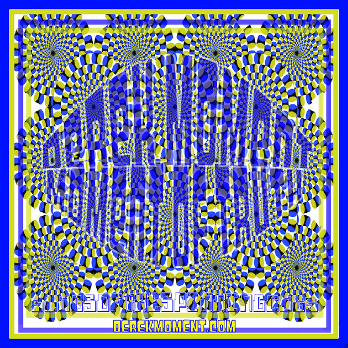 Album:'Moment Of Truth (Slogs Of The Spinning Cogs)' | Derek Moment
