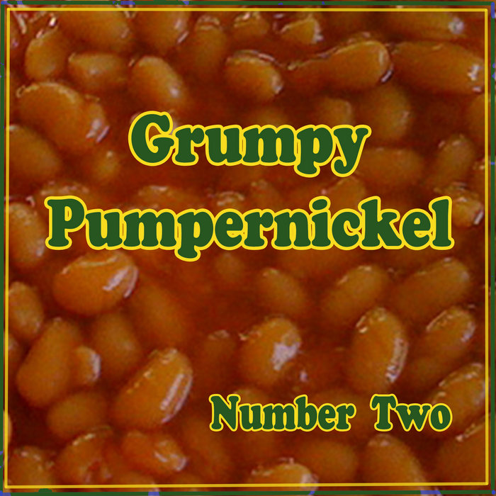 Number Two | Grumpy Pumpernickel