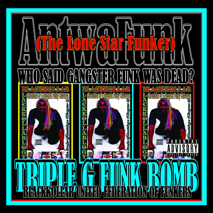 Chronicles of a Gangster Funky Universe (Trilogy) | AntwaFunk (The Lone ...