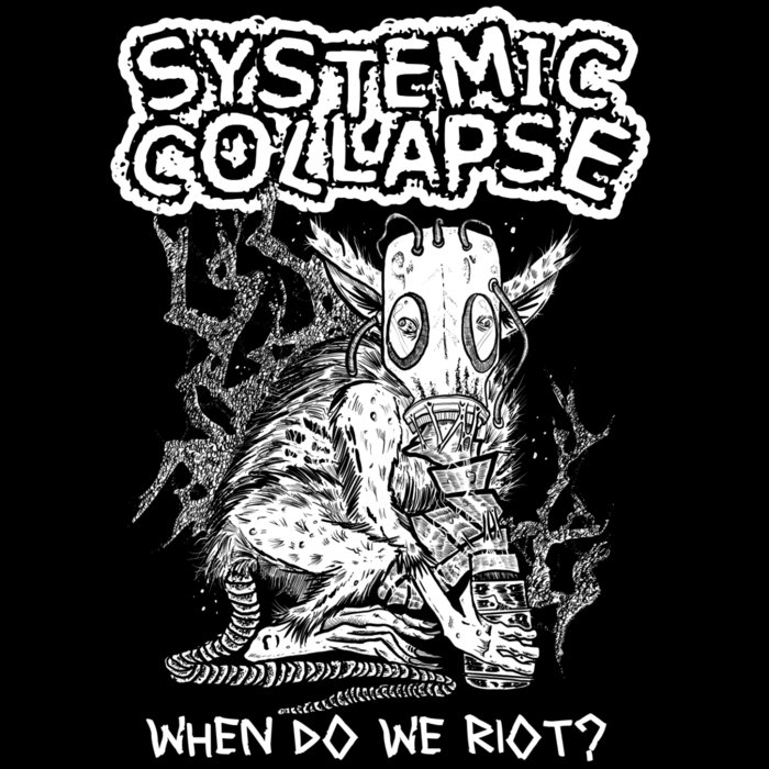 When Do We Riot? | Systemic Collapse