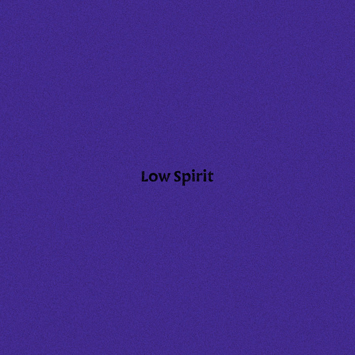 Low Spirit | Benedict Drew
