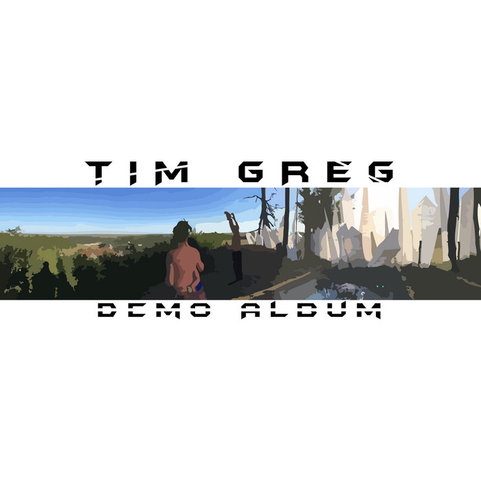 Demo Album | Tim Greg