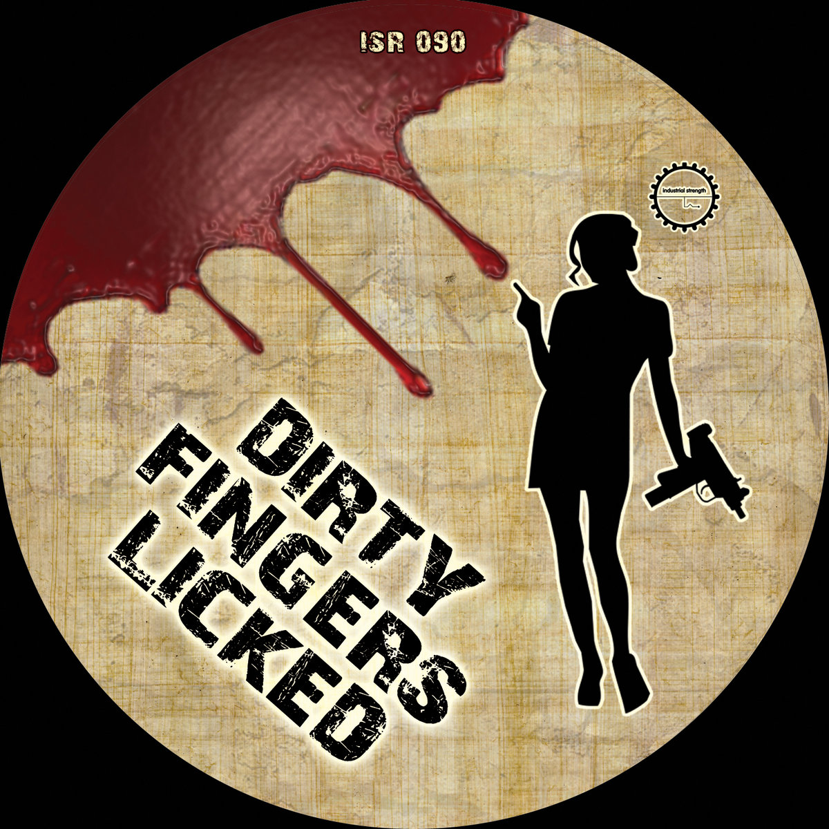Dirty Fingers Licked | Dirty Fingers Licked | Industrial Strength Records