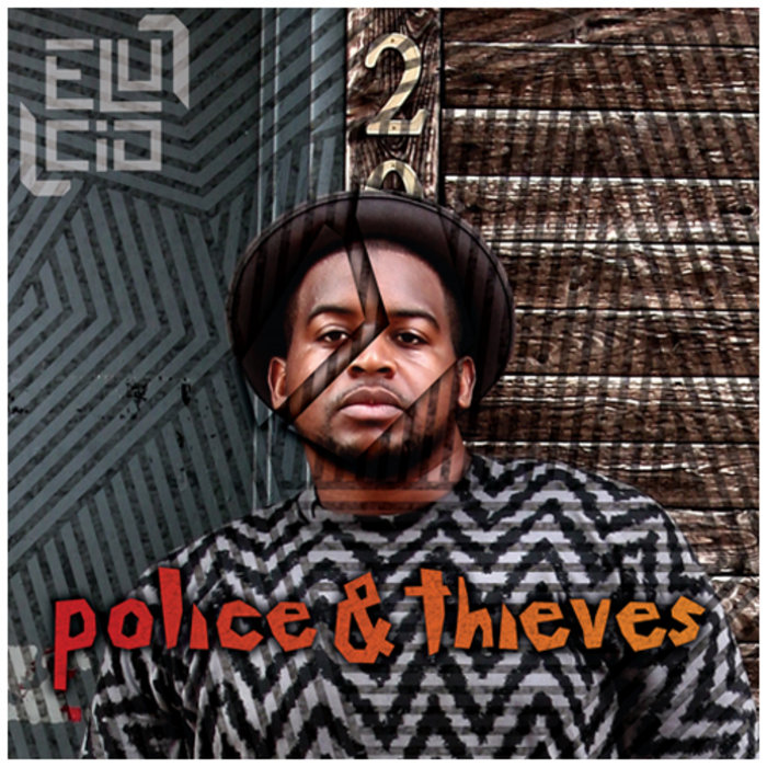 POLICE & THIEVES (2008) | E L U C I D