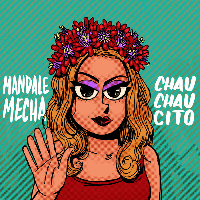 Mandale Mecha - Chauchaucito | Mandale Mecha | raso.