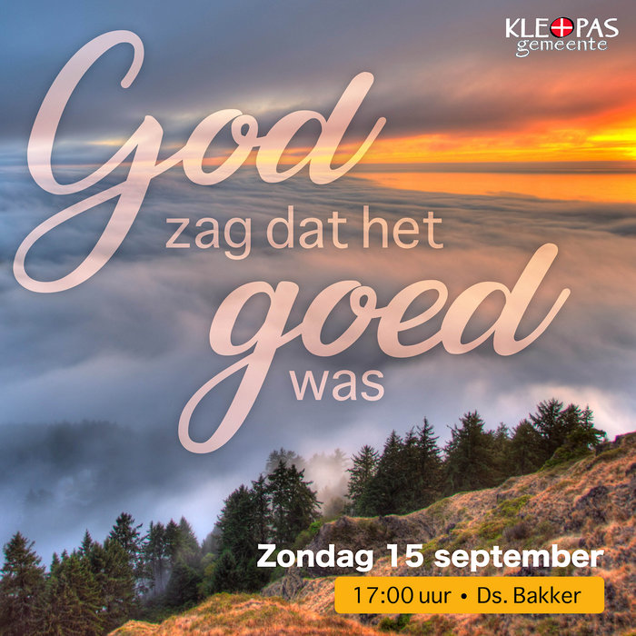 Zangdienst 15 september 2024 God zag dat het goed was | Kleopasgemeente ...