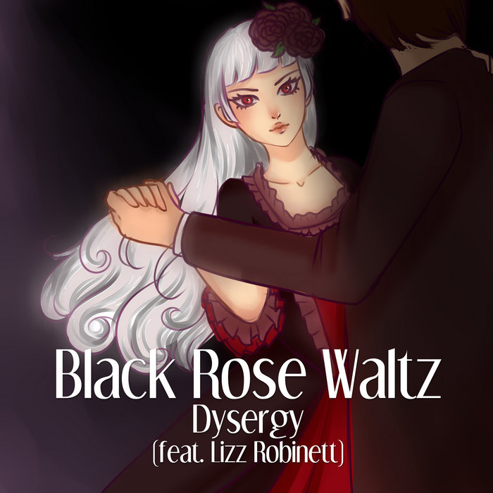 Black Rose Waltz | Dysergy