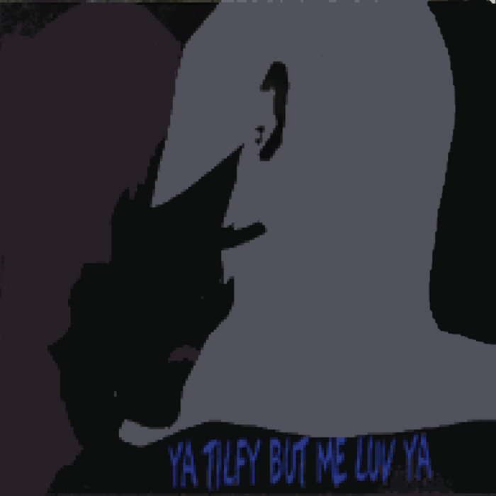 Ya Tilfy But Me Luv Ya | Joel Cahen