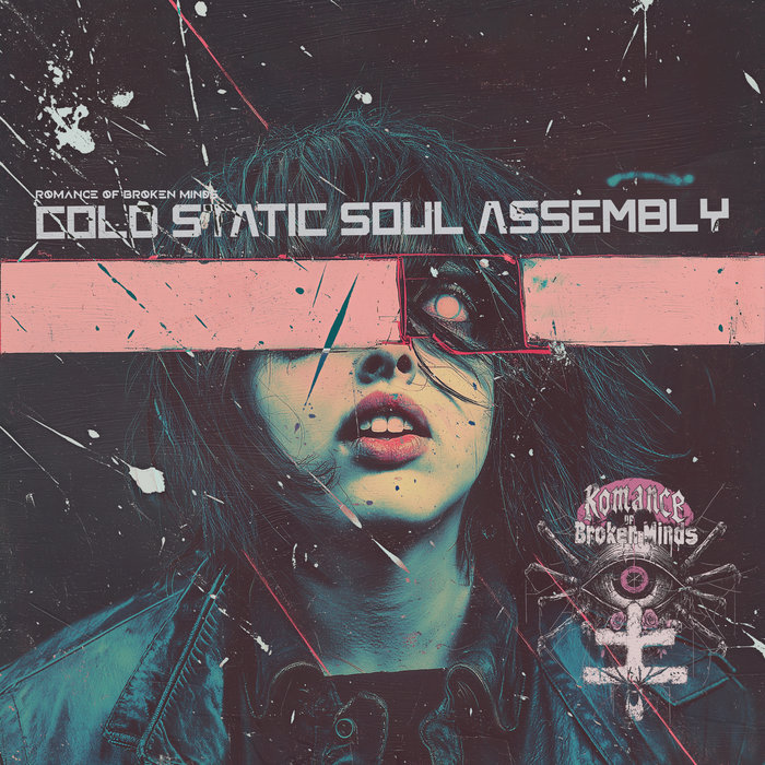 Cold Static Soul Assembly | Romance Of Broken Minds