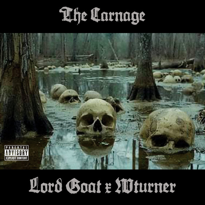 The Carnage | Wturner x Lord Goat | Wturner