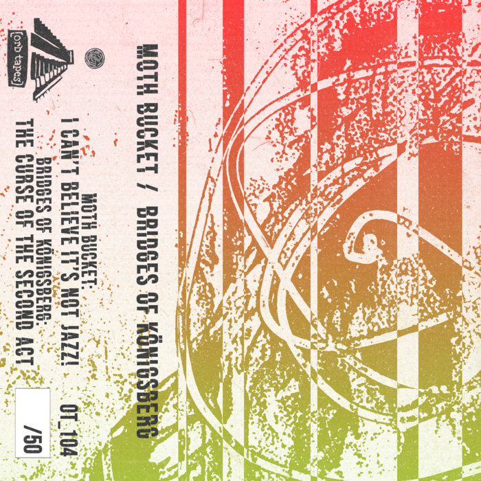 Moth Bucket / Bridges of Königsberg split | Moth Bucket / Bridges of ...