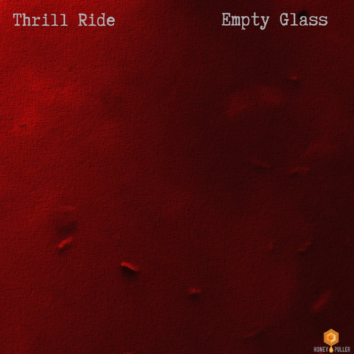 Empty Glass EP | Thrill Ride