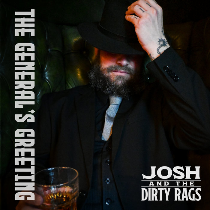The General's Greeting | Josh & the Dirty Rags