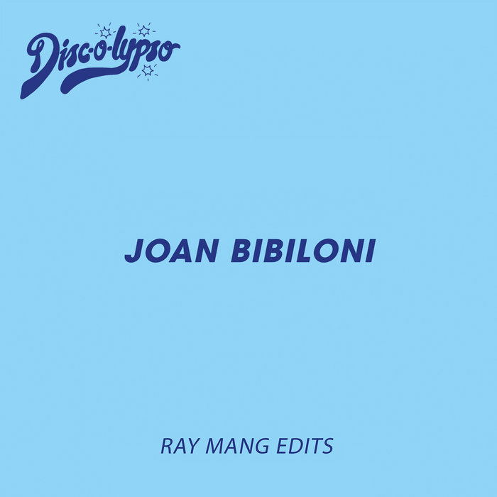 Joan Bibiloni - Ray Mang Edits | Ray Mang | Discolypso
