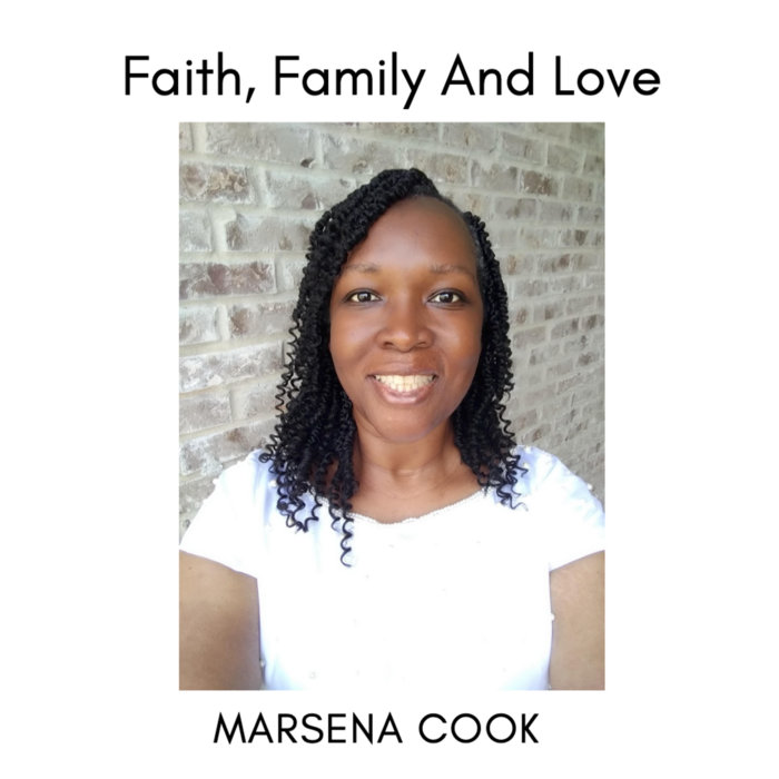 Faith, Family And Love | Marsena Cook